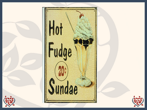 HOT FUDGE SUNDAE METAL SIGN | Wall Art